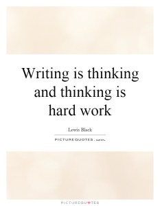writing-is-thinking-and-thinking-is-hard-work-quote-1 – Self Publishing ...