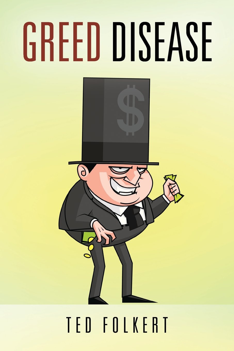 Tuesday Book Review: “Greed Disease” – Self Publishing Advisor