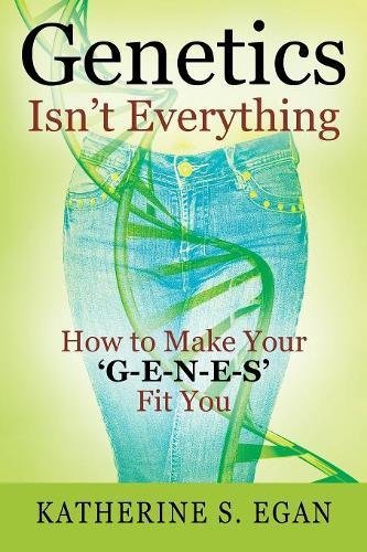 Tuesday Book Review: “Genetics Isn’t Everything” – Self Publishing Advisor